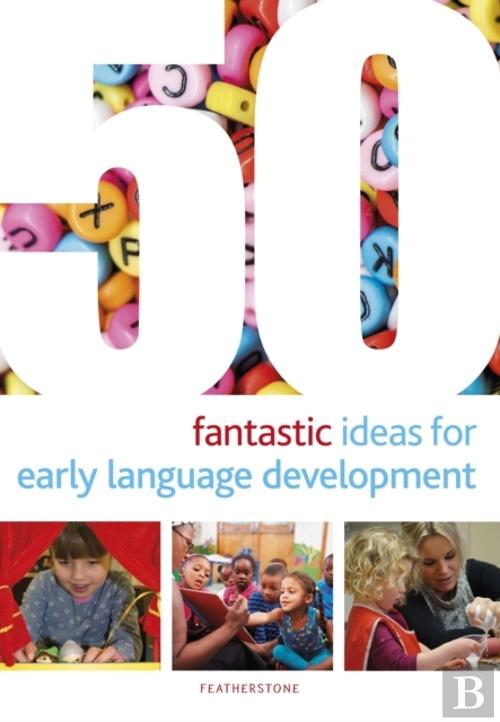 50 Fantastic Ideas For Early Language Development, de Dr Mary Scanlan ...