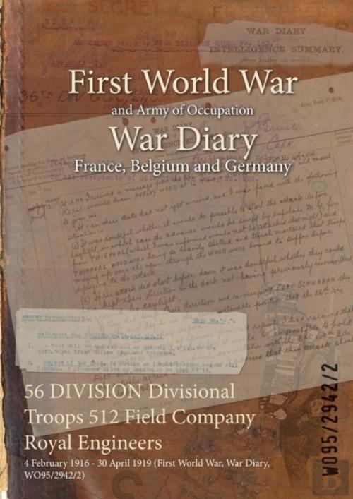 56 Division Divisional Troops 512 Field Company Royal Engineers, de - Livro