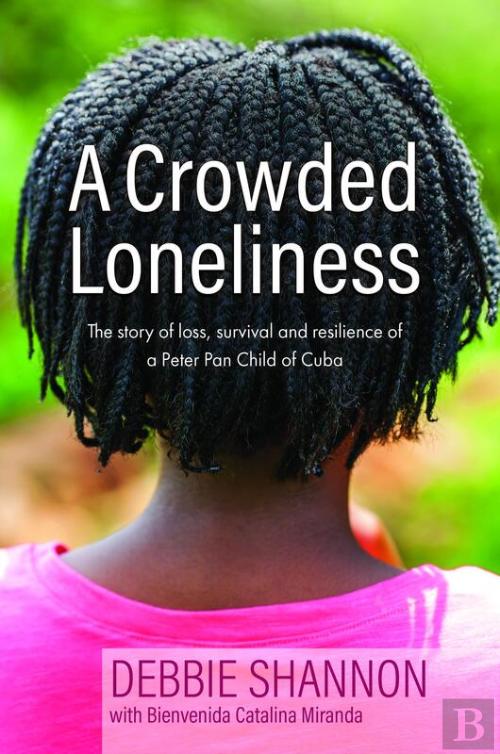 A A Crowded Loneliness: The Story Of Loss, Survival And Resilience Of A ...