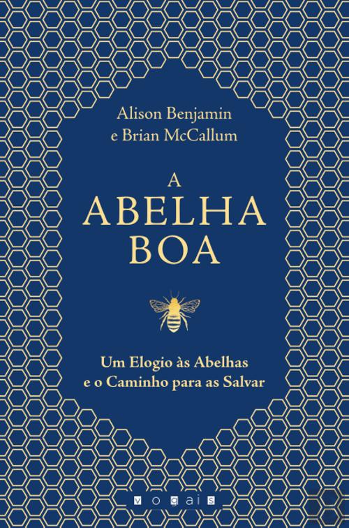 A Abelha Boa, de Alison Benjamin, Brian McCallum - Livro