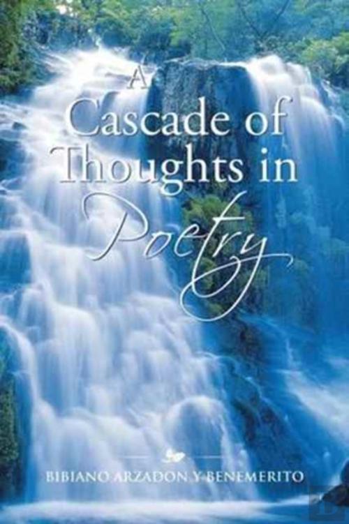 A Cascade Of Thoughts In Poetry, de Bibiano Arzadon Y Benemerito - Livro