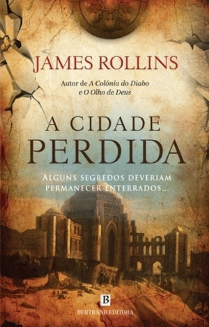 A Cidade Perdida, James Rollins - Bertrand Editora