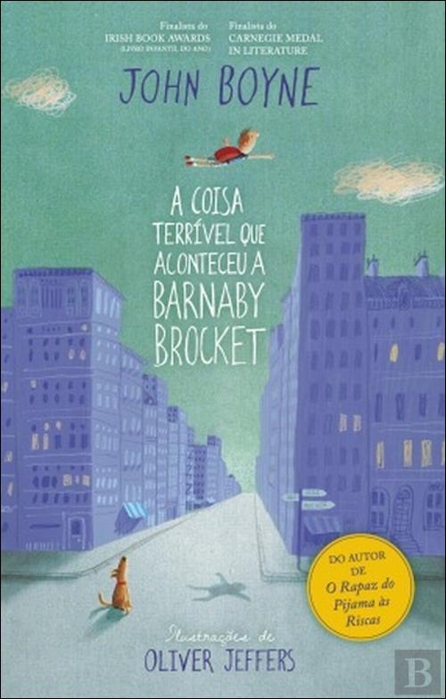 A Coisa Terrível Que Aconteceu a Barnaby Brocket, John Boyne - Livro ...