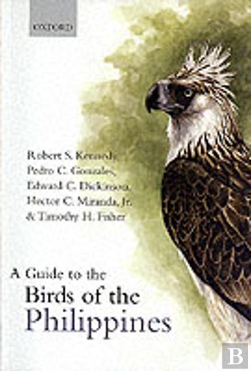 A Guide To The Birds Of The Philippines, de Robert Kennedy, Pedro C ...