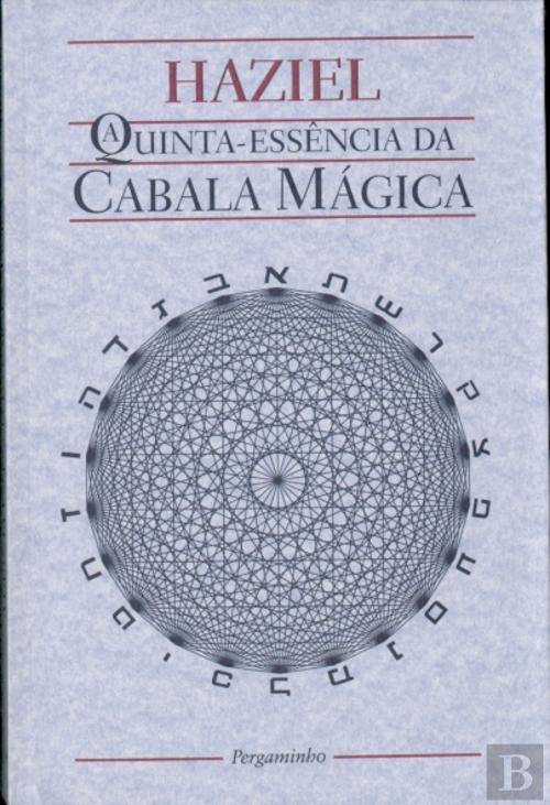 A Quinta Essência da Cabala Mágica, de Haziel - Livro