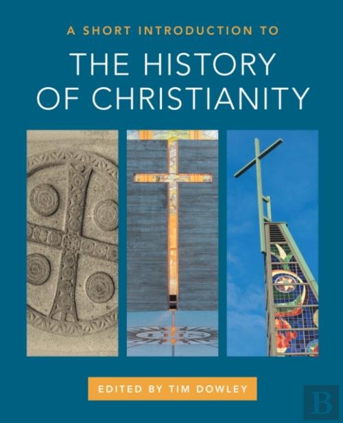 A Short Introduction To The History Of Christianity, de Tim Dowley - Livro