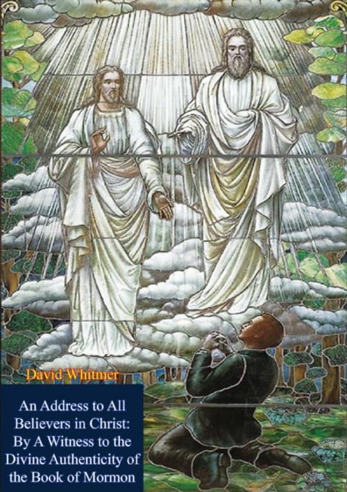 Address To All Believers In Christ: By A Witness To The Divine ...