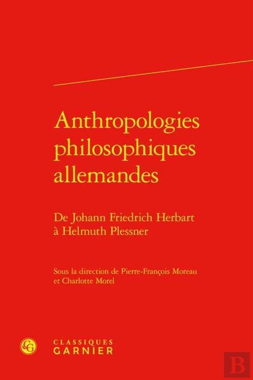 Anthropologies Philosophiques Allemandes : De Johann Friedrich Herbart ...
