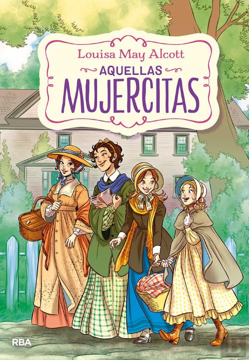 Aquellas Mujercitas, Louisa May Alcott - Livro - Bertrand