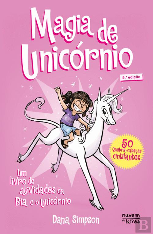 Bia e o Unicórnio - Magia do Unicórnio, Dana Simpson - Livro - Bertrand