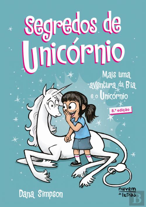 Bia e o Unicórnio - Segredos de Unicórnio, Dana Simpson - Livro - Bertrand