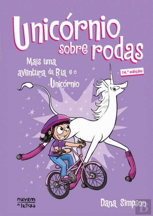 Bia e o Unicórnio - Unicórnio Sobre Rodas, Dana Simpson - Livro - Bertrand