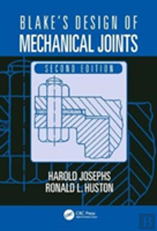 Blake'S Design Of Mechanical Joints, de Harold Josephs, Ronald L ...