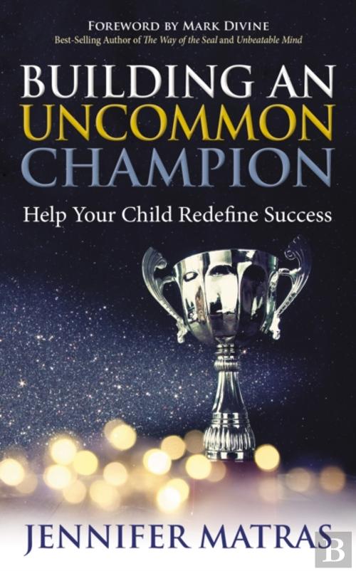 Building An Uncommon Champion, Jennifer Matras - Livro - Bertrand