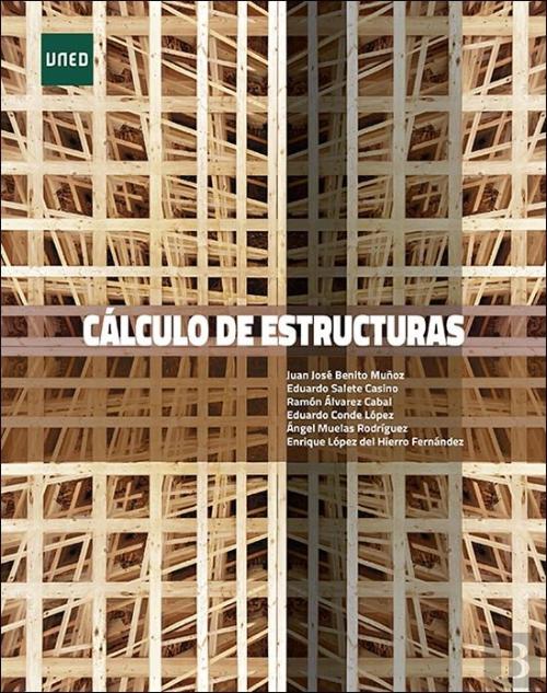 Calculo De Estructuras, de Ramón Álvarez Cabal, Juan José Benito Muñoz ...