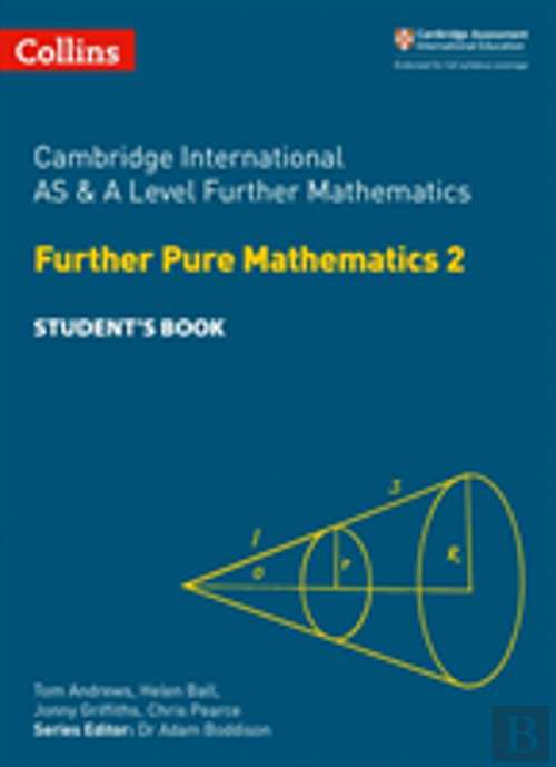 Cambridge International As & A Level Further Mathematics Further Pure ...