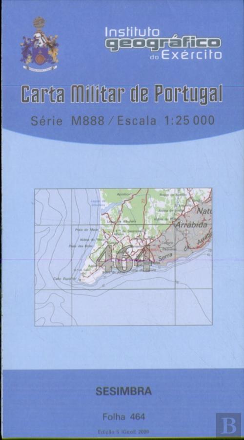 Carta Militar de Portugal (esc.1:25,000) nº 464 - SESIMBRA - Livro ...