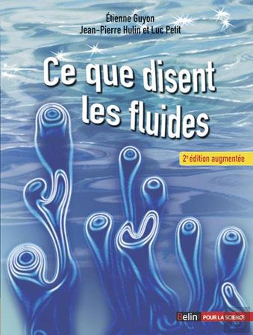 Ce Que Disent Les Fluides (2e Édition), Etienne Guyon, Luc Petit, Jean ...