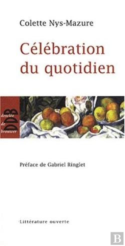Célébration Du Quotidien, Colette Nys-Mazure - Livro - Bertrand