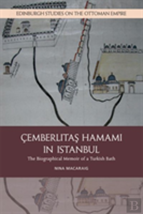 Cemberlitas Hamami In Istanbul, Nina (Visiting Associate Professor, Koc ...