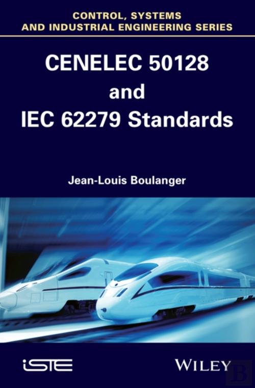 Cenelec 50128 And Iec 62279 Standards, de Jean-Louis (Consultant ...