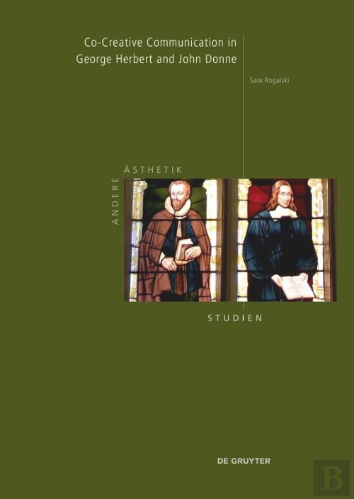 Co-Creative Communication In George Herbert And John Donne, de Sara ...