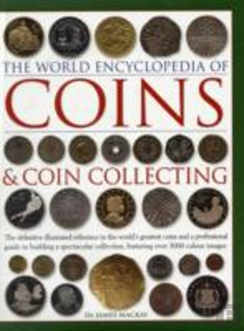 Coins And Coin Collecting, The World Encyclopedia Of, de James Mackay ...
