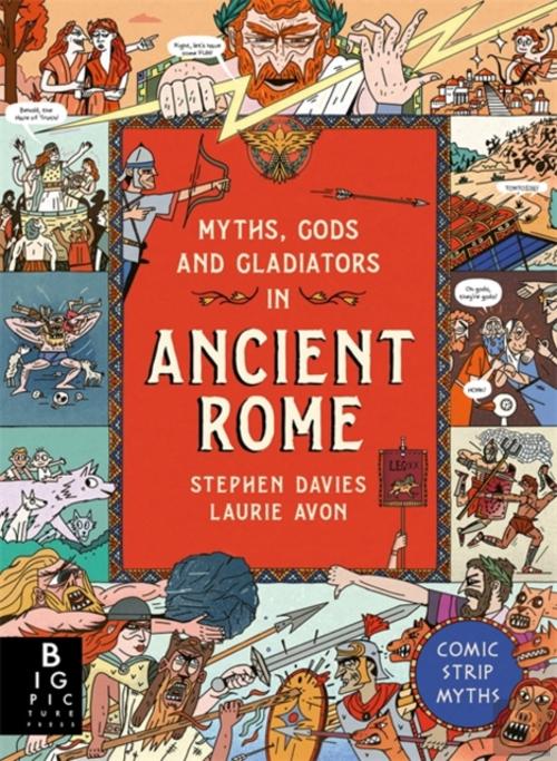 Comic Strip Myths: Myths, Gods And Gladiators In Ancient Rome, de ...