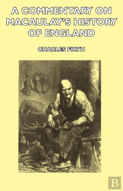 Commentary On Macaulay'S History Of England, de Charles Firth - eBook