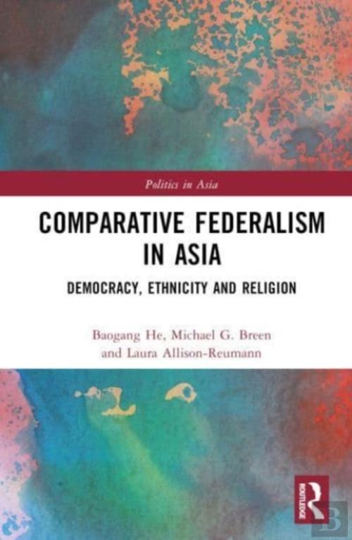 Comparative Federalism In Asia, de Michael G. (University Of Melbourne ...