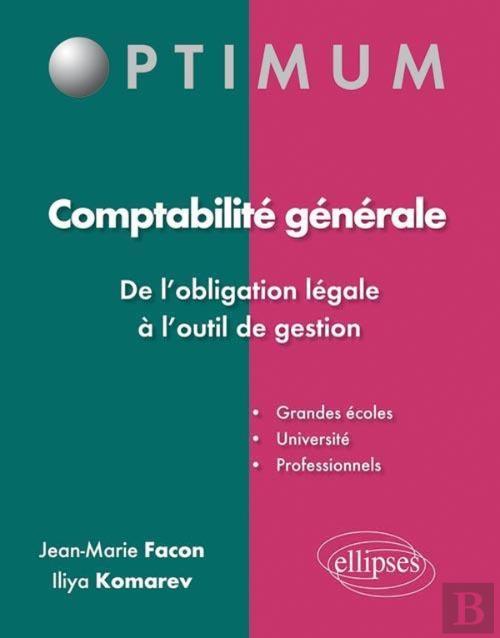 Comptabilité Générale ; De L'Obligation Légale À L'Outil De Gestion ...