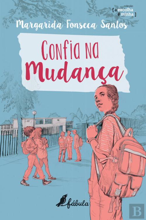Confia na Mudança, de Margarida Fonseca Santos - Livro