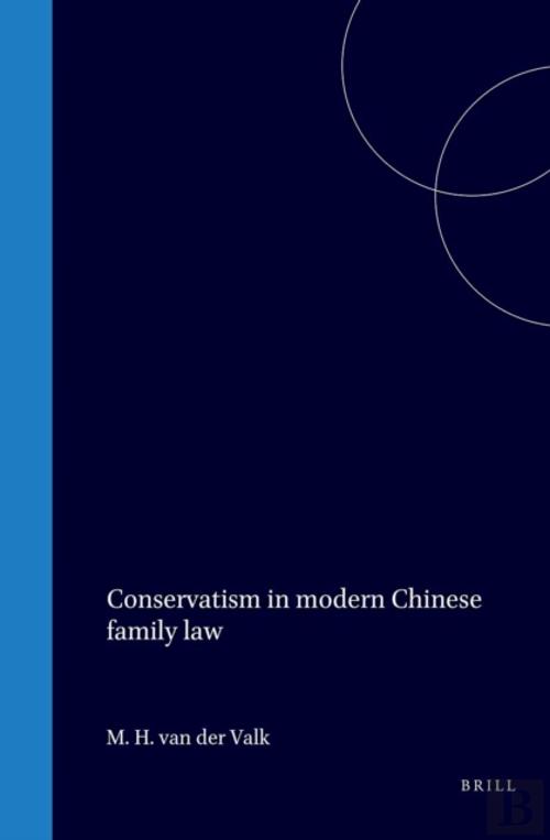 Conservatism In Modern Chinese Family Law, de Van Der Valk - eBook