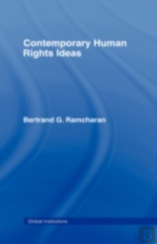 Contemporary Human Rights Ideas, de Bertrand G. Ramcharan - eBook