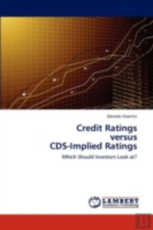 Credit Ratings Versus Cds-Implied Ratings, Daniele Visentin - Livro