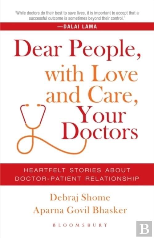 Dear People, With Love And Care, Your Doctors : Heartfelt Stories About ...