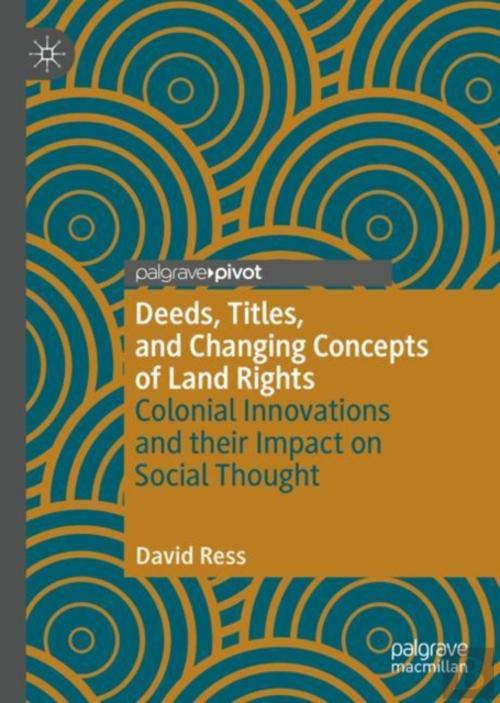 Deeds, Titles, And Changing Concepts Of Land Rights, de David Ress - eBook
