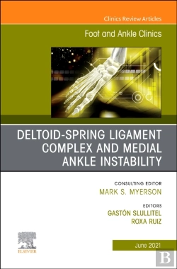 Deltoid-Spring Ligament Complex And Medial Ankle Instability, An Issue ...