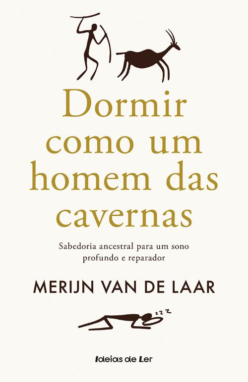 Dormir como um homem das cavernas, de Merijn van de Laar - Livro