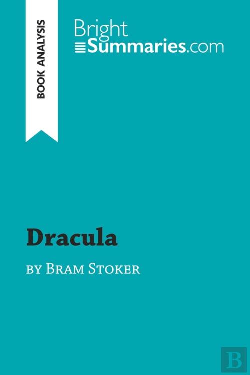 Dracula By Bram Stoker (Book Analysis) : Detailed Summary, Analysis And ...