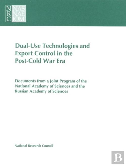 Dual-Use Technologies And Export Control In The Post-Cold War Era, de ...