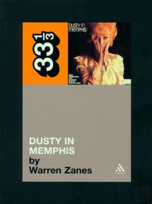 Dusty Springfield'S Dusty In Memphis, de Zanes Warren Zanes - eBook