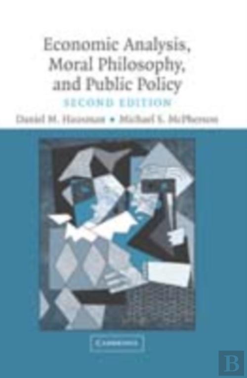 Economic Analysis, Moral Philosophy And Public Policy, de Michael S ...