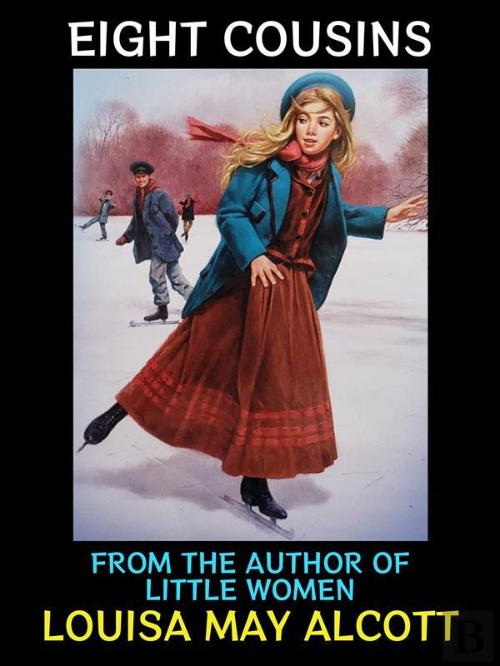 Eight Cousins, Louisa May Alcott - eBook - Bertrand