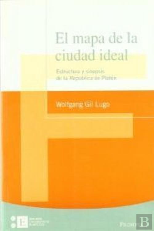 El Mapa De La Ciudad Ideal. Estructura Y Sinopsis De La República De ...