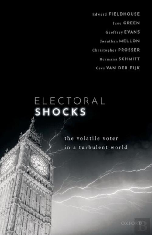 Electoral Shocks, Jonathan (Hallsworth Fellow, Hallsworth Fellow ...