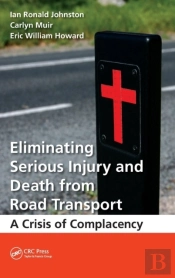 Eliminating Serious Injury And Death From Road Transport, de Eric ...