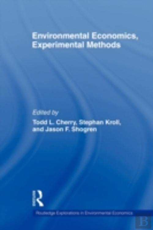 Environmental Economics, Experimental Methods, Jason Shogren, Stephan ...