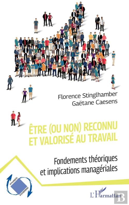Être (Ou Non) Reconnu Et Valorisé Au Travail : Fondements Théoriques Et ...