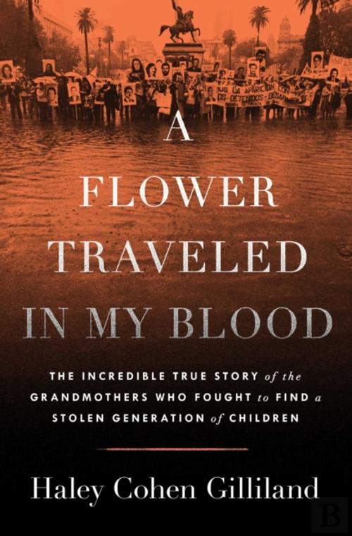Flower Traveled In My Blood, de Haley Cohen Gilliland - eBook